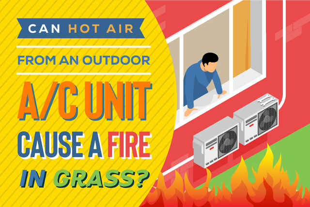 Can Hot Air from an Outdoor A/C Unit Cause a Fire? | ECM Service