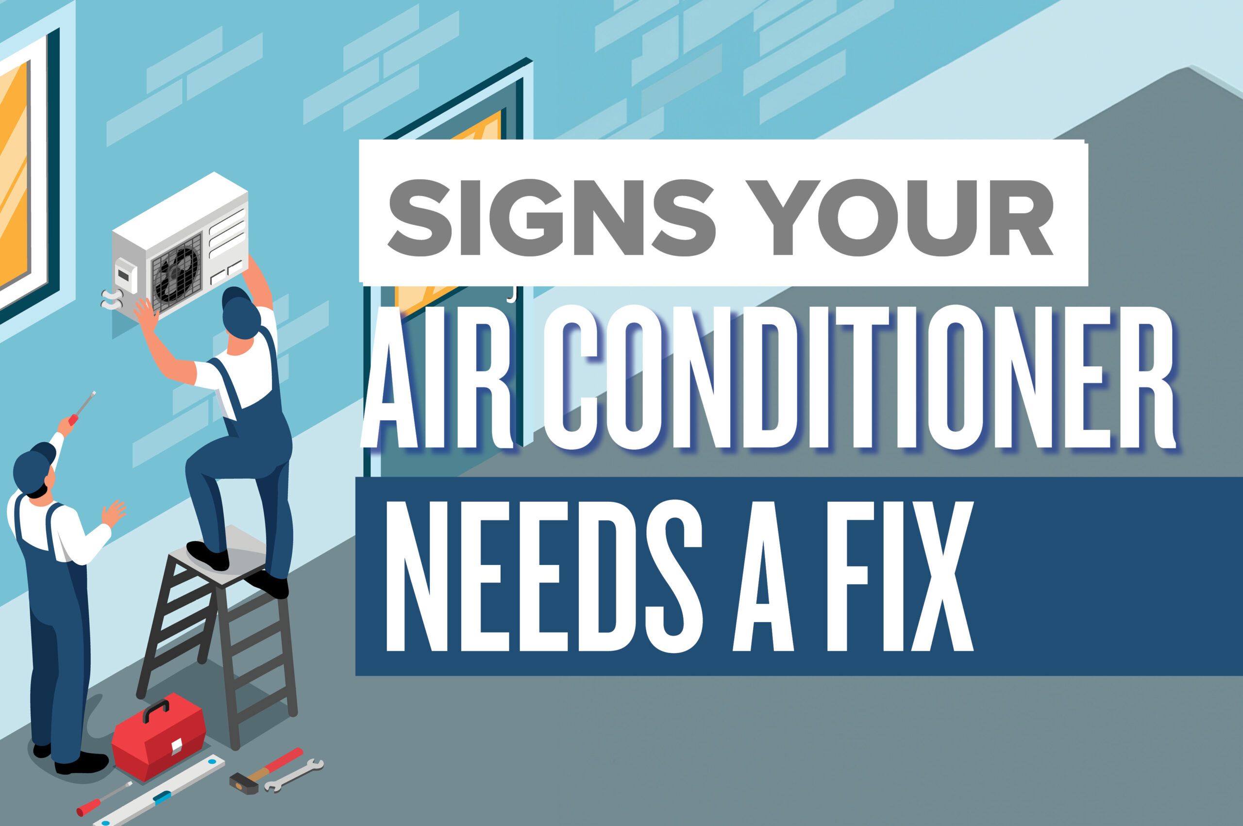 How to Know When Your Air Conditioner Needs a Fix