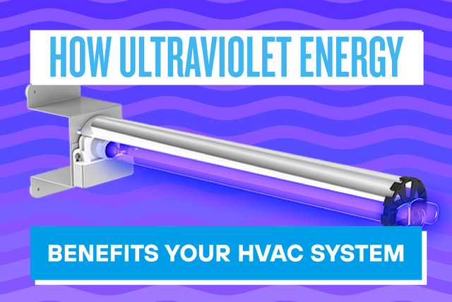How Ultraviolet Energy Actually Benefits Your HVAC System