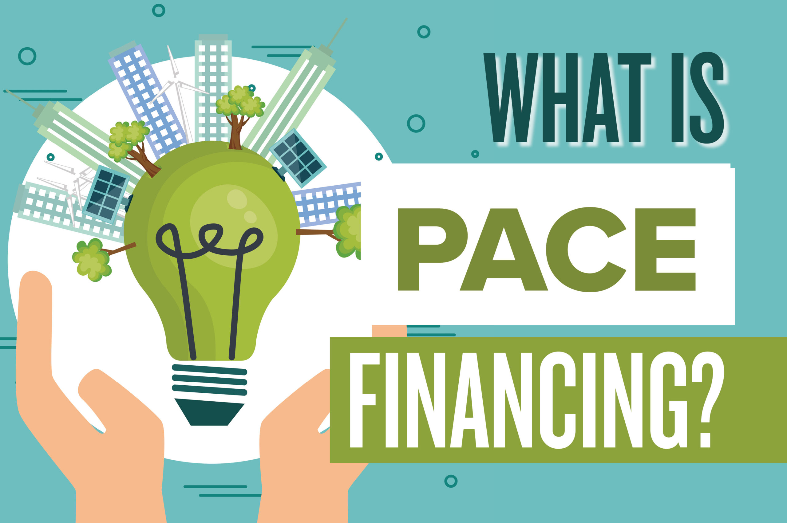 What is PACE Financing? A Guide to Energy-Efficient Upgrades