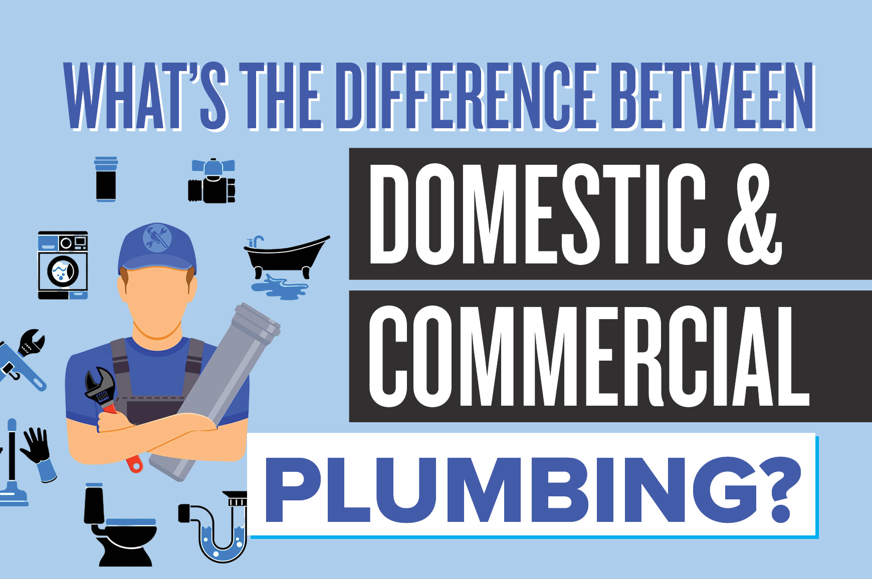 The Difference Between Domestic and Commercial Plumbing